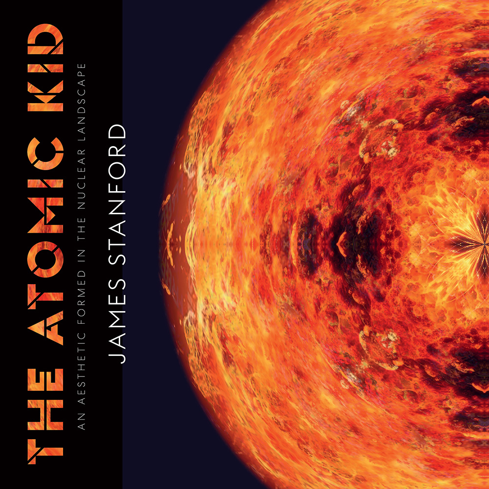 James Stanford: The Atomic Kid - LENSCRATCH